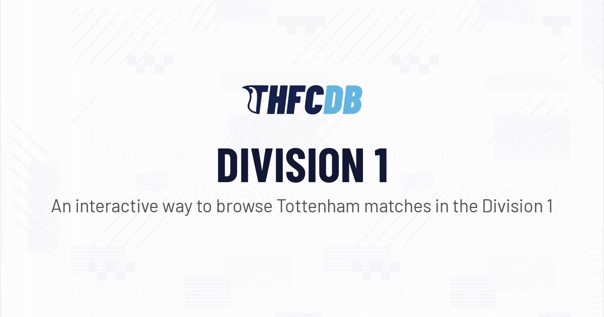 Tottenham Hotspur & Division 1 Records & Stats