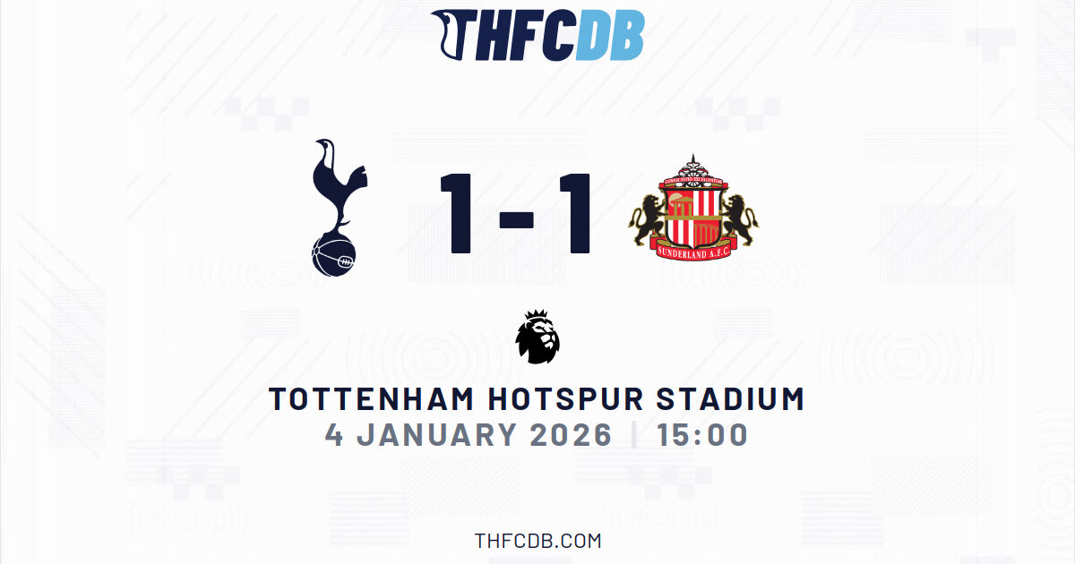 Spurs 1-1 Sunderland AFC on 4 January 2026
